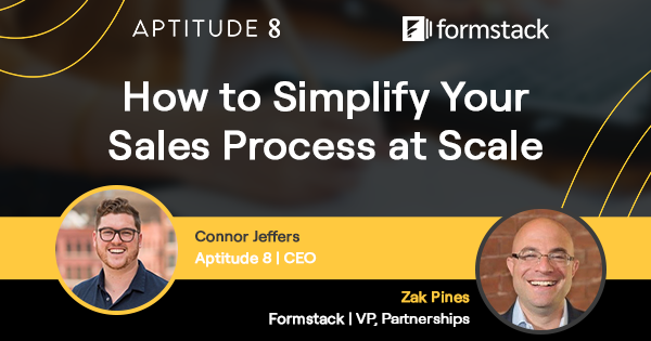 Workshop: How to Simplify Your Sales Process at Scale